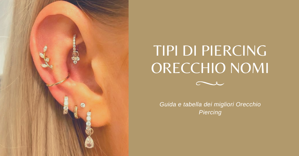 Tipi di Piercing orecchio nomi : Guida e tabella dei migliori Piercing Orecchio – Piercing Opale